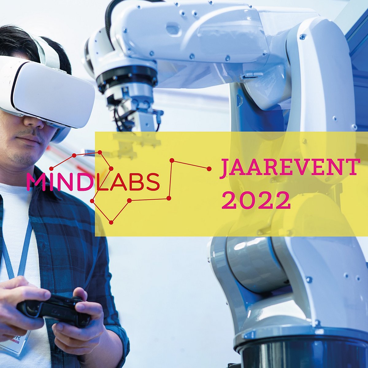 In de herkansing: Jaarevent MindLabs (besloten event) - MindLabs